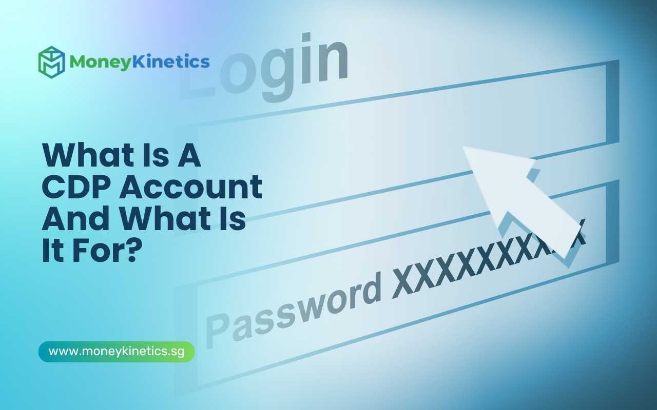 Here's A Quick Guide To Opening A CDP Account In Singapore 2019