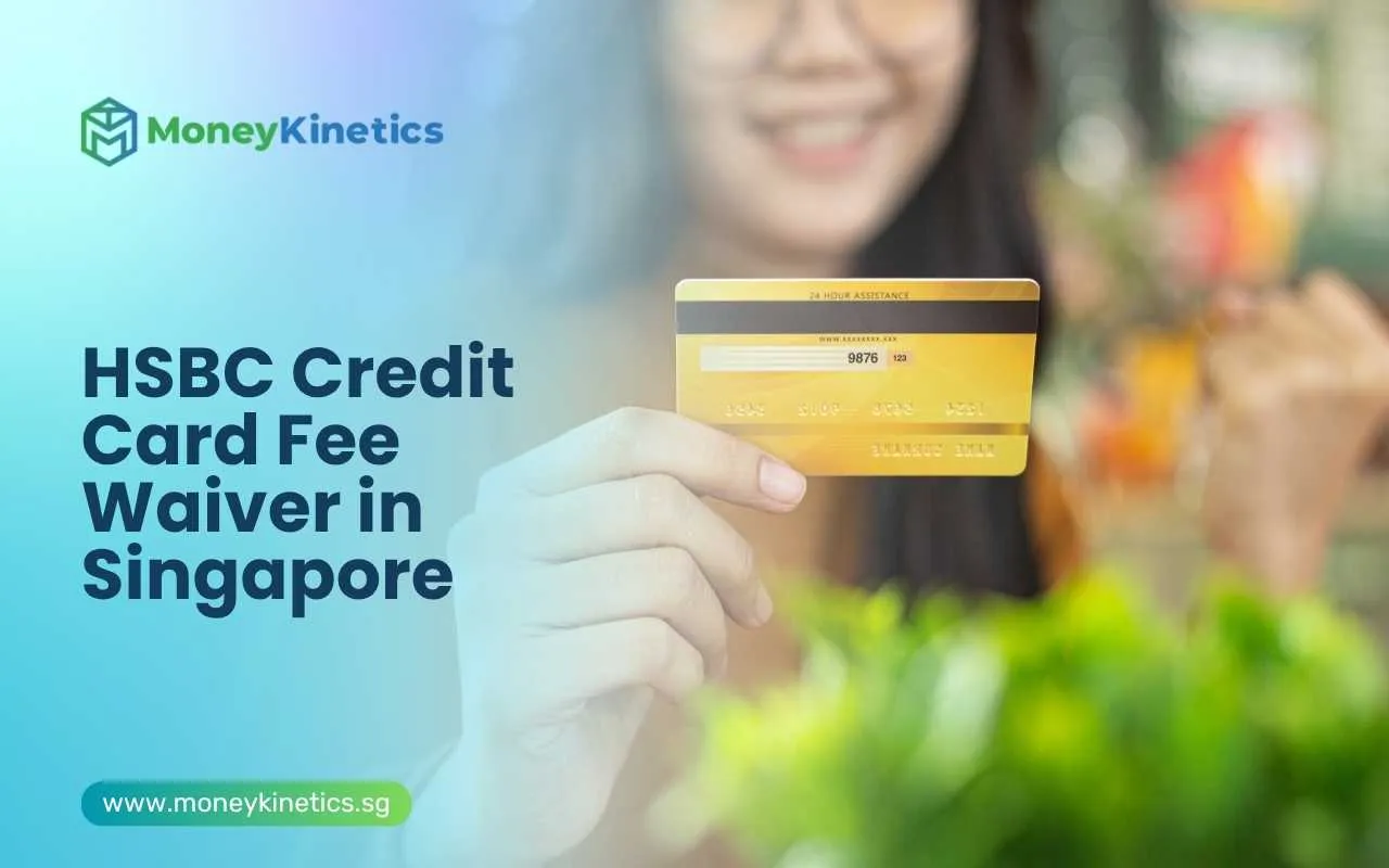 HSBC Credit Card Fee Waiver in Singapore: How to Request, Qualify, and ...